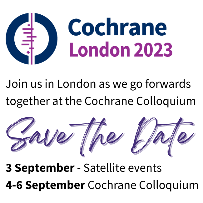 Cochrane Colloquium: London, 4-6 September 2023 | Cochrane Global ...